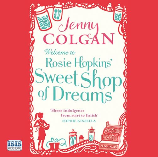 Welcome To Rosie Hopkins' Sweetshop Of Dreams: Colgan, Jenny ...