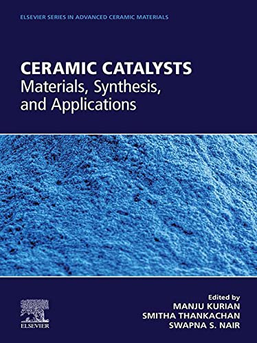 Ceramic Catalysts: Materials, Synthesis, and Applications (Elsevier ...