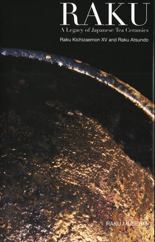 Raku A Legacy Of Japanese Tea Ceramics: Edited: 9784861524615: Amazon ...