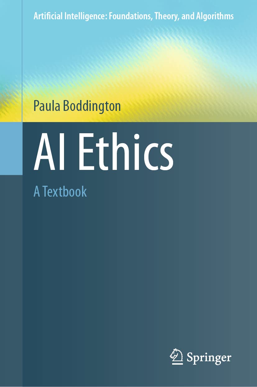 Ai Ethics A Textbook Artificial Intelligence Foundations Theory And Algorithms