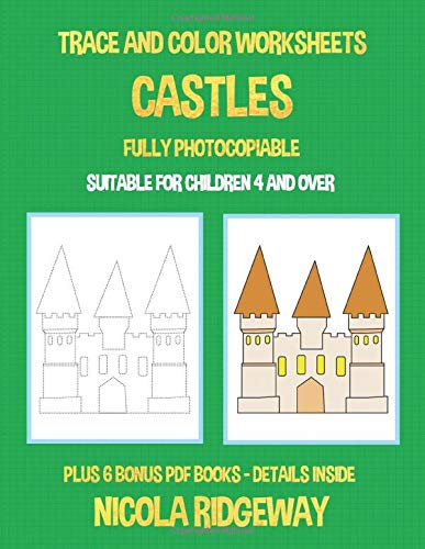 Trace and color worksheets (Castles): This book has 40 trace and color ...