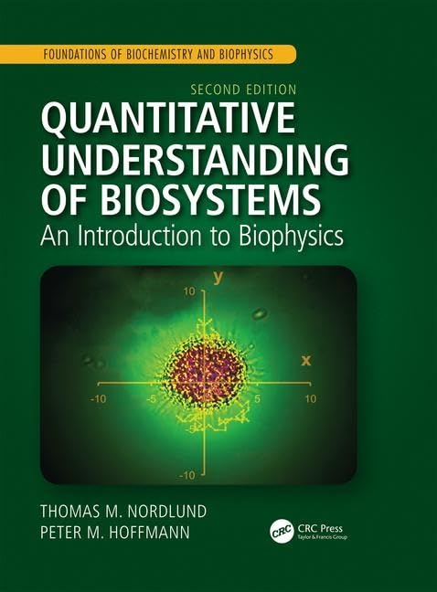 Quantitative Understanding of Biosystems: An Introduction to Biophysics ...