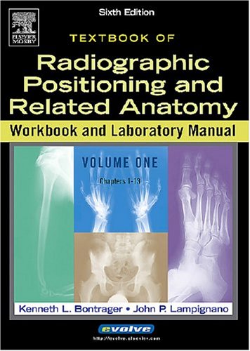 Radiographic Positioning and Related Anatomy Workbook and Laboratory ...