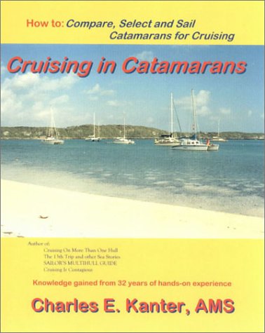 Cruising in Catamarans: Charles E. Kanter: 9789618406589: Amazon.com: Books