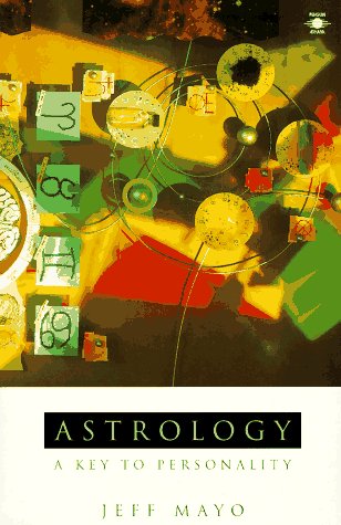 Astrology: A Key to Personality: Mayo, Jeff: 9780140194890: Amazon.com ...