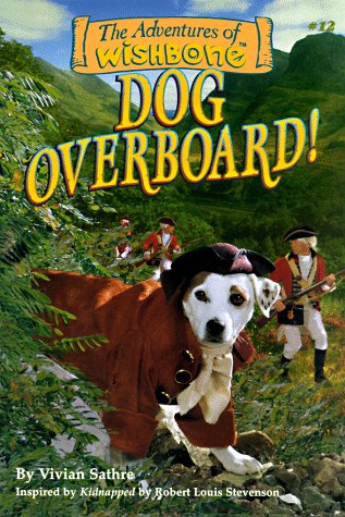 Dog Overboard! (Wishbone Adventure series, Vol 1): Sathre, Vivian ...