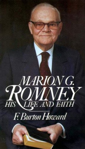 Marion G. Romney: His Life and Faith - Kindle edition by Howard, F ...