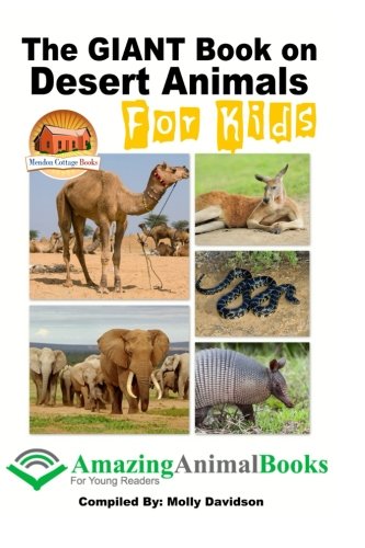 The GIANT Book on Desert Animals For Kids: Davidson, Molly, Davidson ...