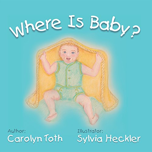 Amazon.com: Where Is Baby? eBook : Toth, Carolyn, Heckler, Sylvia ...