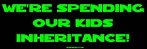 Amazon.com - We're spending our kids inheritance! Bumper Sticker