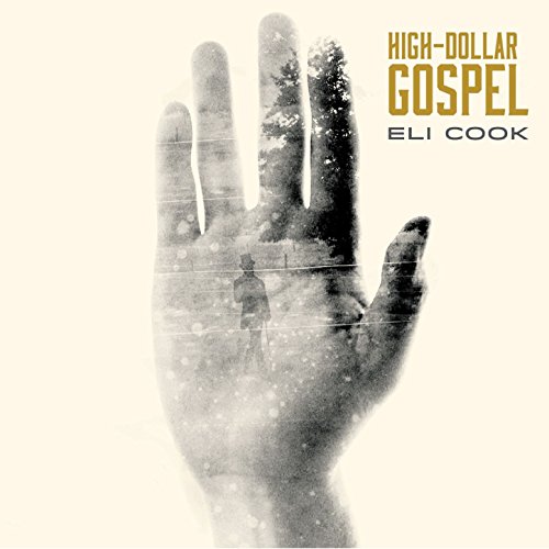 Amazon.com: High-Dollar Gospel : Eli Cook: Digital Music