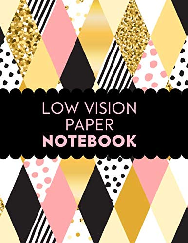 Low Vision Paper Notebook: Bold Lined Writing Book Pad, Journal College ...