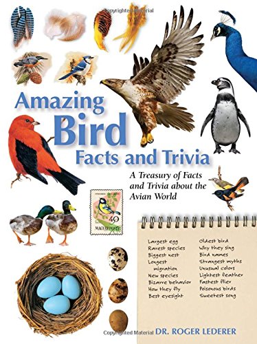 Amazing Bird Facts and Trivia: A Treasury of Facts and Trivia About the ...