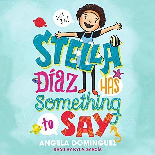 Amazon.com: Stella Diaz Has Something to Say: Stella Diaz, Book 1 ...