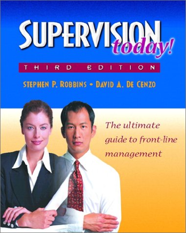 Supervision Today: Robbins, Stephen P., Decenzo, David A., Beem ...
