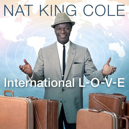 Play International L-O-V-E by Nat King Cole on Amazon Music Unlimited