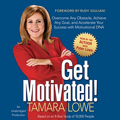 Get Motivated!: Overcome Any Obstacle, Achieve Any Goal, and Accelerate ...