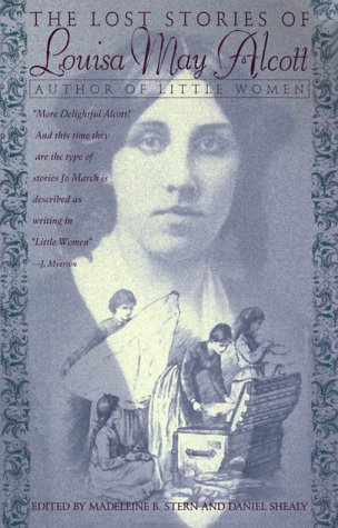 The Lost Stories of Louisa May Alcott: Alcott, Louisa May, Stern ...