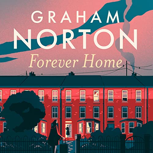 Forever Home (Audio Download): Graham Norton, Graham Norton, Coronet ...