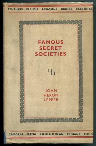 Famous Secret Societies.: Amazon.co.uk: LEPPER, John Heron .: Books