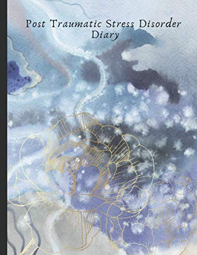 Post Traumatic Stress Disorder Diary: Beautiful Journal for PTSD ...