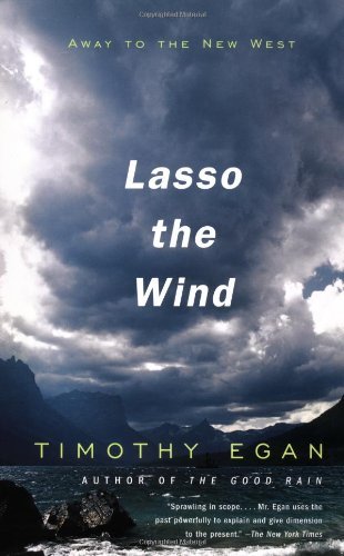 By Timothy P. Egan - Lasso the Wind (Vintage Departures): Timothy Egan ...
