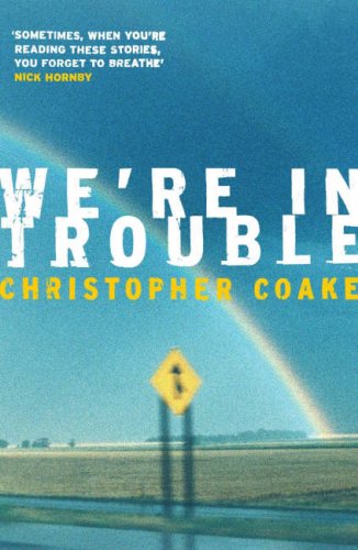 We're in Trouble: Christopher Coake: 9780670915439: Amazon.com: Books