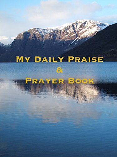 My Daily Praise and Prayer Book - Kindle edition by Daniel, Linus ...