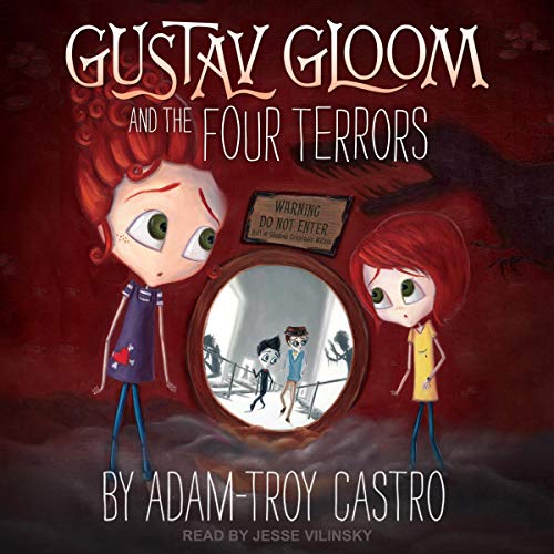 Gustav Gloom and the Four Terrors: Gustav Gloom Series, Book 3 (Audio ...