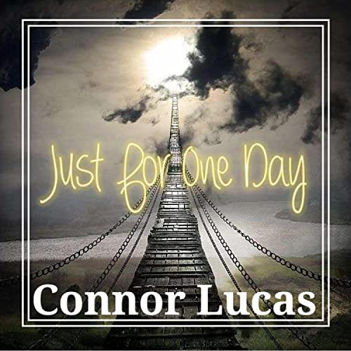 Play Just For One Day by Connor Lucas on Amazon Music Unlimited