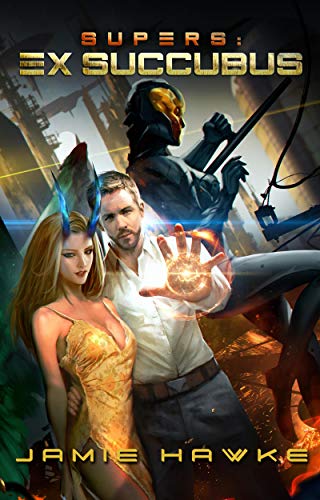 Supers - Ex Succubus: Featuring Death Girl and the Ladies eBook : Hawke ...