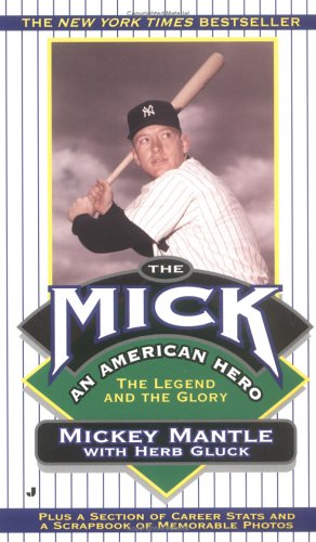 The Mick: Mantle, Mickey: Amazon.com: Books