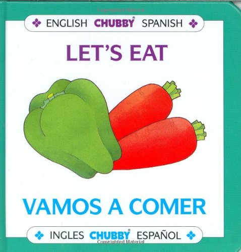 Let's Eat / Vamos A Comer: Chubby Board Books In English and Spanish ...