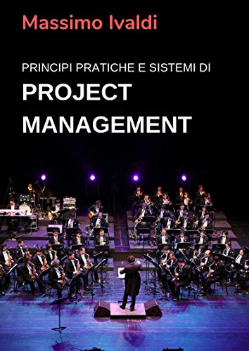 Principi, pratiche e sistemi di Project Management (Italian Edition ...