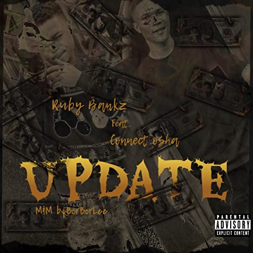 Écouter Update par Ruby Bankz feat. Connect Osha sur Amazon Music Unlimited