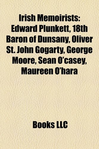 Irish memoirists: Edward Plunkett, 18th Baron of Dunsany, Maureen O ...