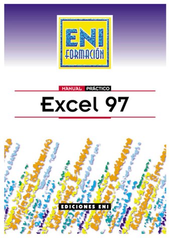 Excel 97 ENI Formacion, en espanol, in spanish: Eni Publishing Ltd ...