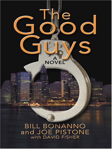 Amazon.com: The Good Guys: 9780786275069: Bill Bonanno & Joe Pistone ...