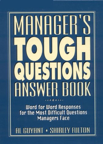 Amazon.com: Manager's Tough Questions Answer Book: 9780132265072 ...