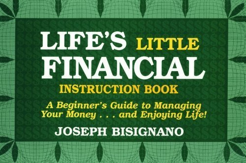 Life's Little Financial Instruction Book by Joseph Bisignano (1996-09 ...
