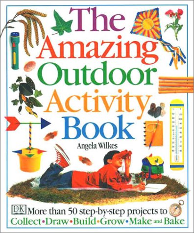 Amazing Outdoor Activity Book: Wilkes, Angela: 9780789404671: Amazon ...