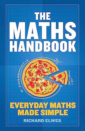 The Maths Handbook: Everyday Maths Made Simple: Amazon.co.uk: Richard ...