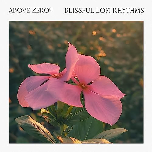 Amazon MusicでAbove ZeroのBlissful Lofi Rhythmsを再生する
