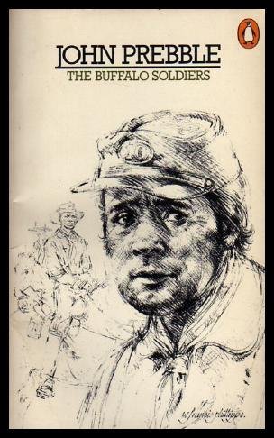 The Buffalo Soldiers: Prebble, John: 9780140039771: Amazon.com: Books