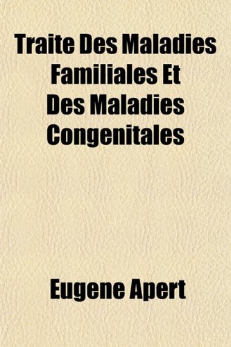 Traité Des Maladies Familiales Et Des Maladies Congénitales : Apert ...