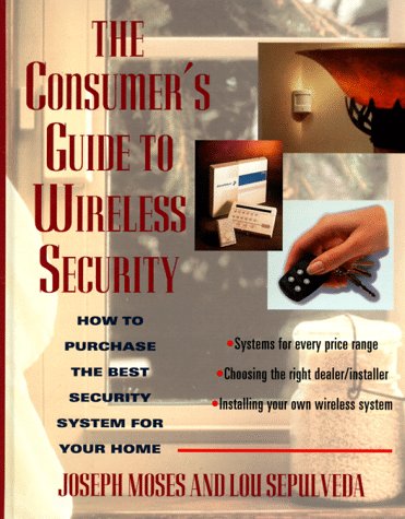 The Consumer's Guide to Wireless Security: How to Purchase the Best ...