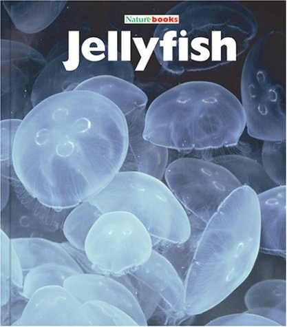 Jellyfish: Sea Life (Naturebooks): Sharth, Sharon: 9781567666137 ...