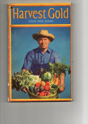 Harvest Gold (Texaco Farm Manual): The Texas Company [Texaco]: Amazon ...