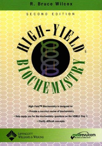 High-Yield Biochemistry (High-Yield Series): Wilcox, R. Bruce ...