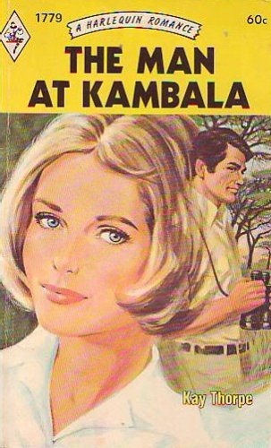 The Man at Kambala, A Harlequin Romance: Kay Thorpe: Amazon.com: Books
